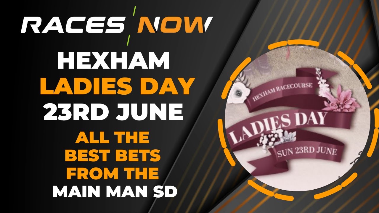 Hexham Ladies Day | Sunday 23rd June Betting Preview | All The Best ...