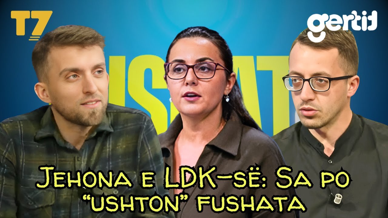 Jehona e LDK-së Sa po -ushton- fushata | FUSHATa | T7 - YouTube