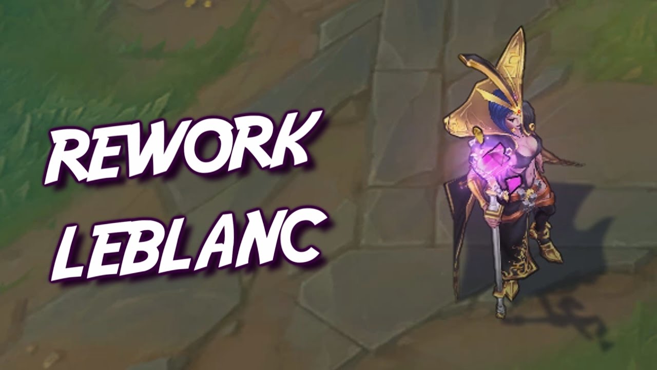 REWORK LEBLANC - PRETEMPORADA PARCHE 6.22 - YouTube
