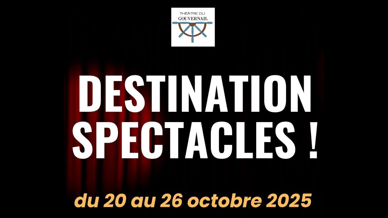 Destination spectacles (du 20 au 26 octobre 2026) ! - YouTube