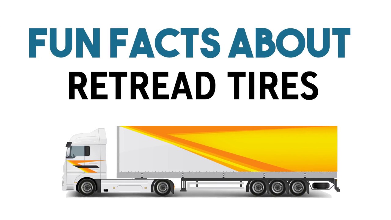 Fun Facts About Retread Tires | Service Tire Truck Centers - YouTube