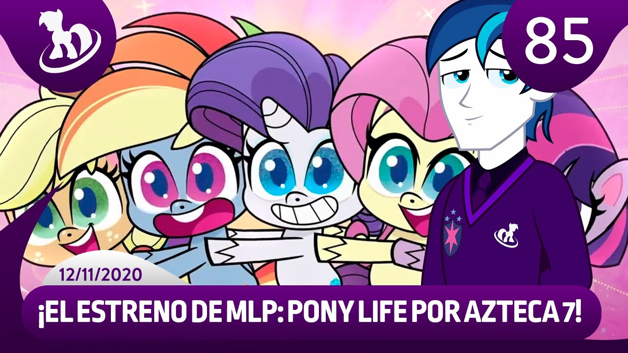 12/11/2020 | ¡El Estreno de My Little Pony: Pony Life por Azteca 7 ...