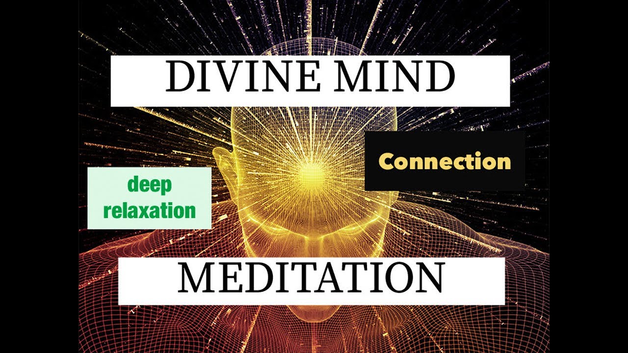 Divine Mind Meditation - Connection, Deep Relaxation - YouTube