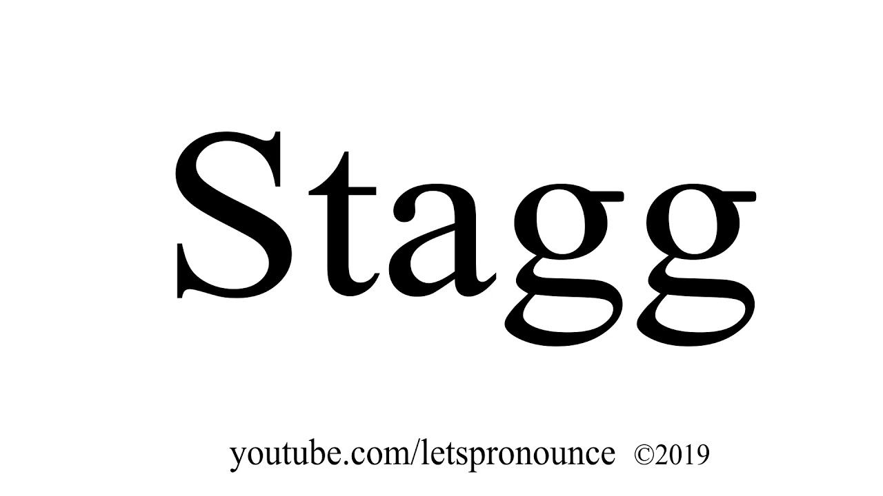 How to Pronounce Stagg - YouTube