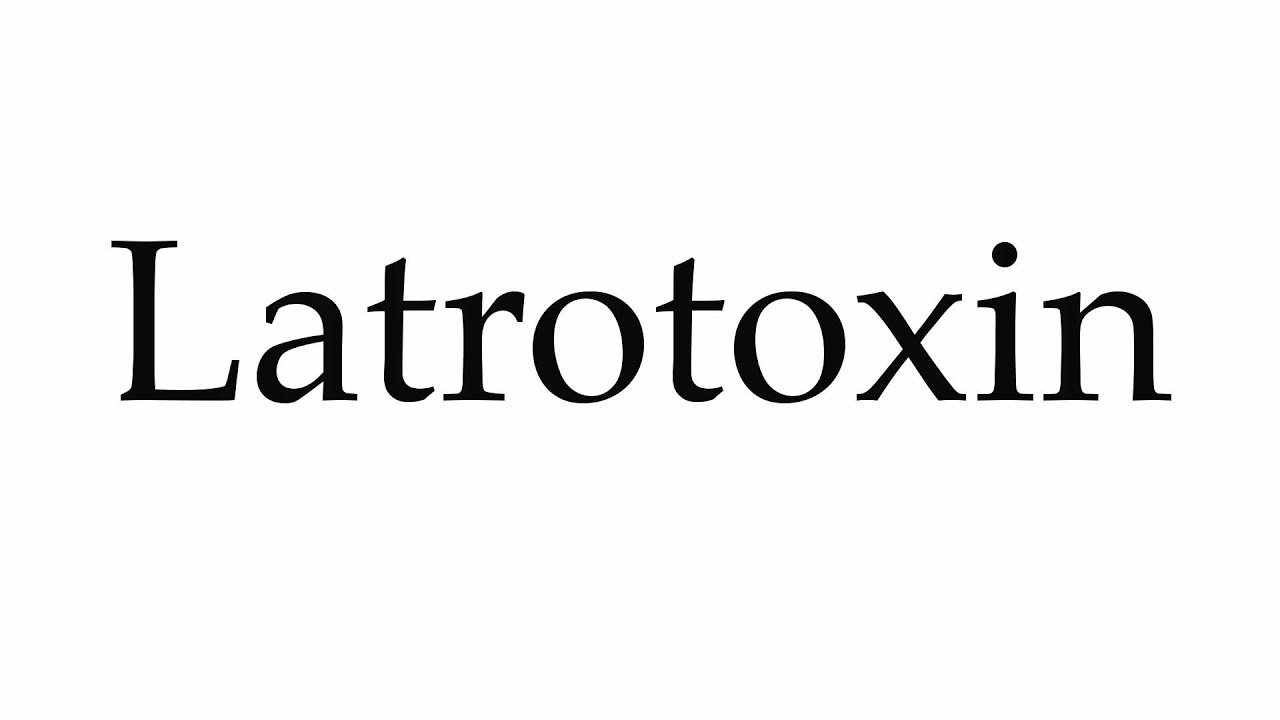 How to Pronounce Latrotoxin - YouTube