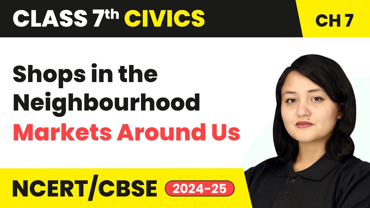 Shops in the Neighbourhood - Markets Around Us | Class 7 Civics Chapter ...