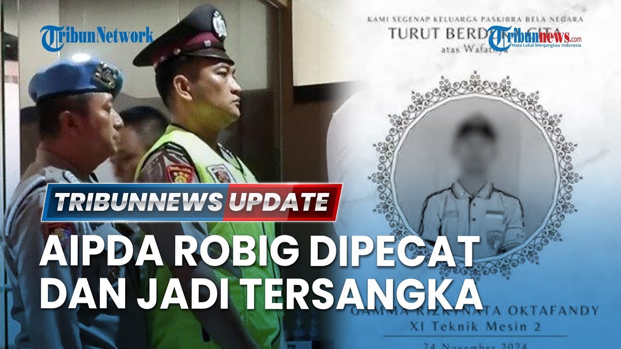 🔴 LIVE Update: Aipda Robig Dipecat & Ditetapkan Jadi Tersangka dalam ...