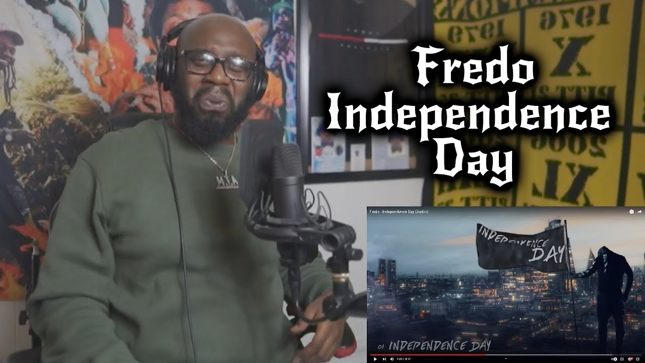 Fredo - Independence Day (IT WAS WORTH THE WAIT) - YouTube
