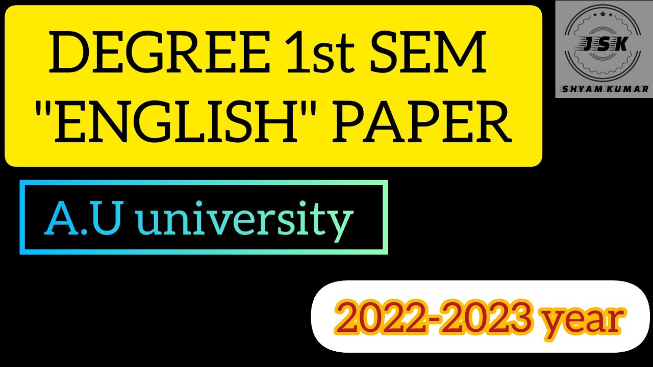 DEGREE 1ST SEM "ENGLISH QUESTION PAPER" A.U university 2022-2023 year ...