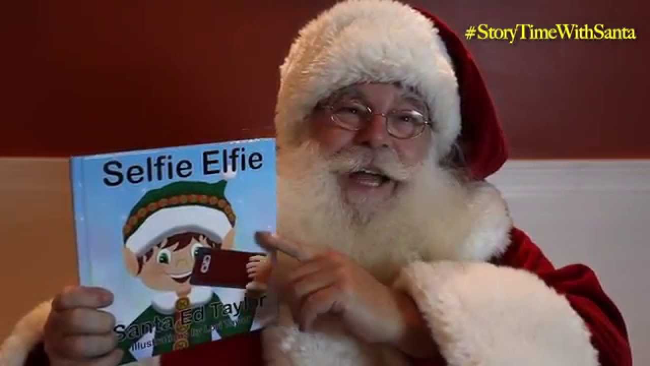 Selfie Elfie Childrens Book | Story Time with Santa - YouTube