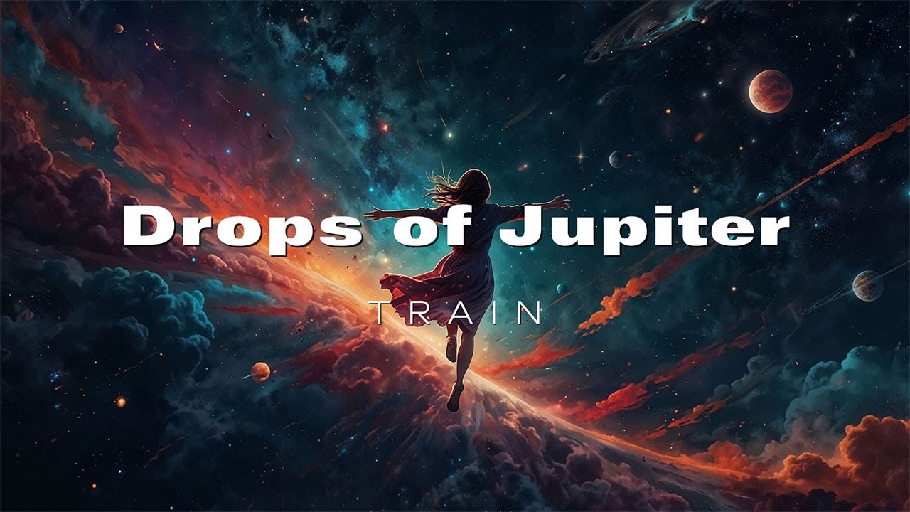 Train - Drops of Jupiter (Lyrics) - YouTube
