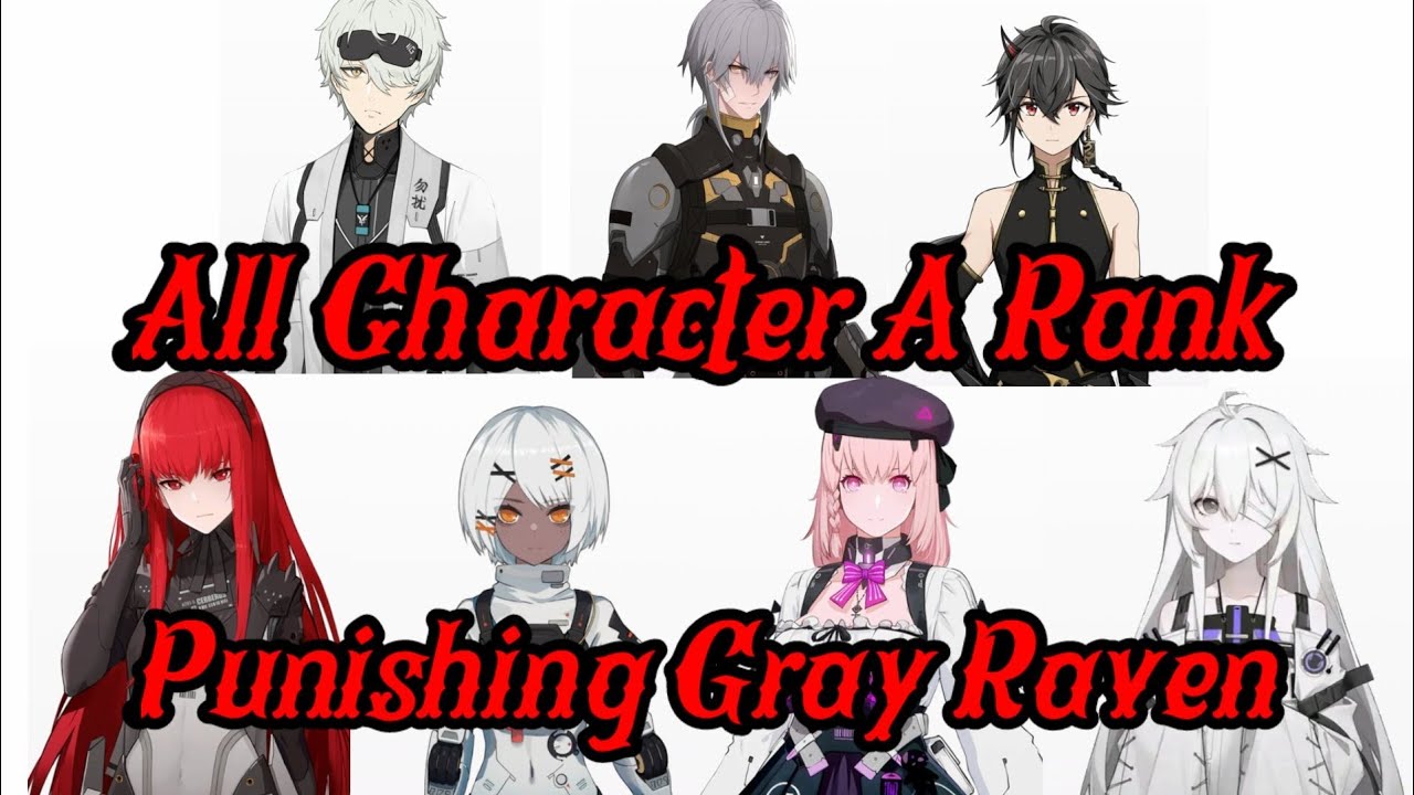 All Character A Rank - PUNISHING GRAY RAVEN - YouTube