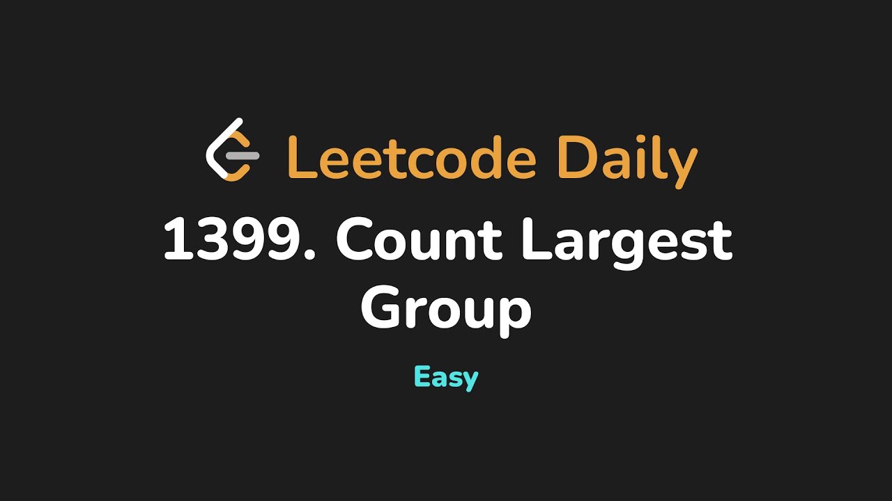 1399 Count Largest Group Leetcode Daily Python Youtube 3720