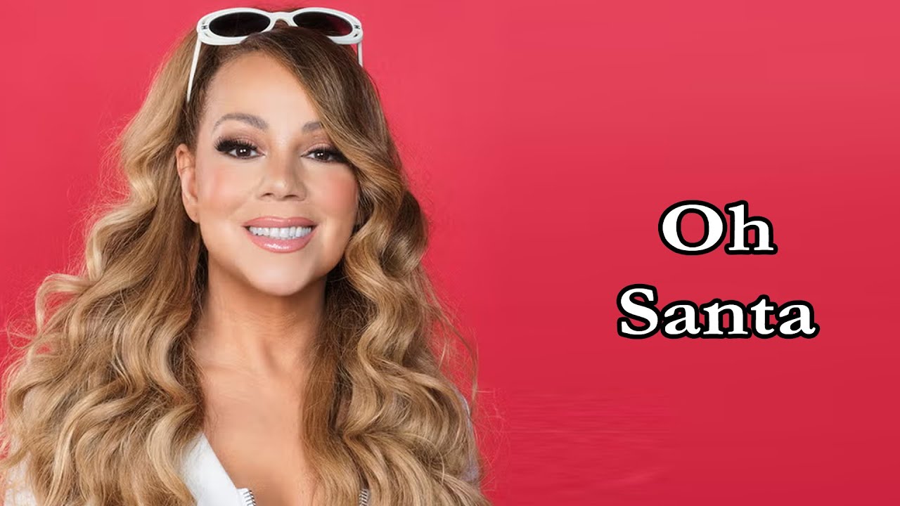 Mariah Carey – Oh Santa! Lyrics - YouTube