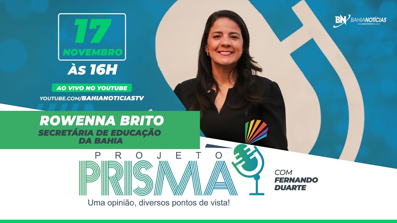 Podcast Projeto Prisma #157 - Rowenna Brito | Secretária de Educação da ...