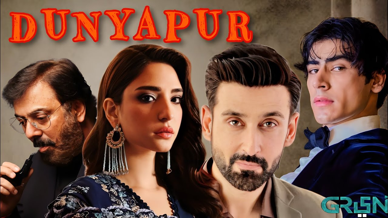 Dunyapur | Sami Khan, Ramsha Khan, Khushhal, Nauman Ijaz | Green ...