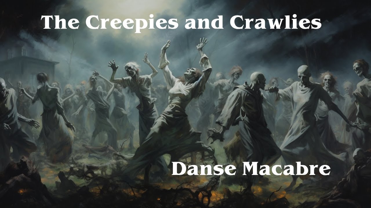 The Creepies and Crawlies Danse Macabre [creepypasta poetry, scary poem ...