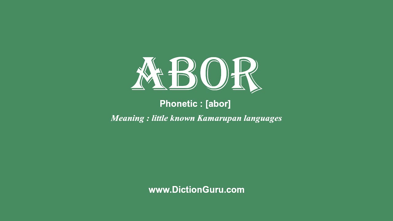 abor: How to pronounce abor with Phonetic and Examples - YouTube