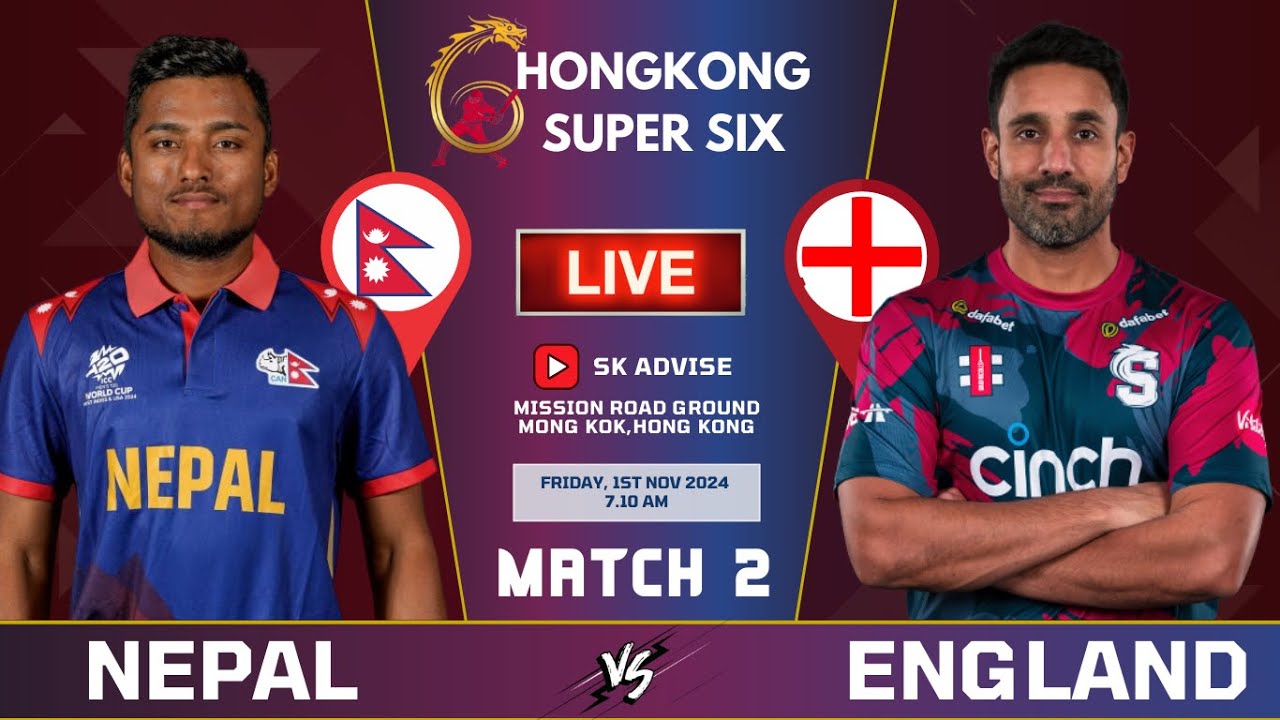 NEPAL VS ENGLAND HONGKONG SUPER SIXER LIVE || NEPAL VS ENGLAND SUPER ...