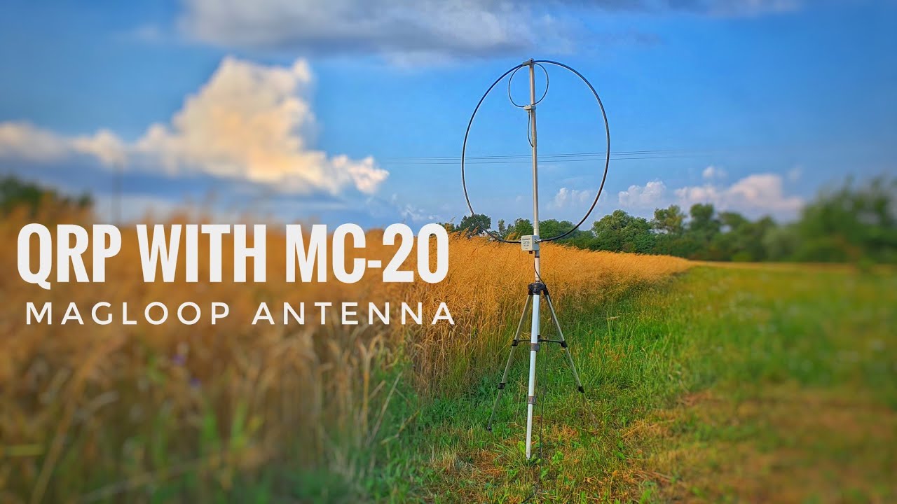 Working QRP with Magloop Antenna MC-20 and Xiegu X6100 - YouTube
