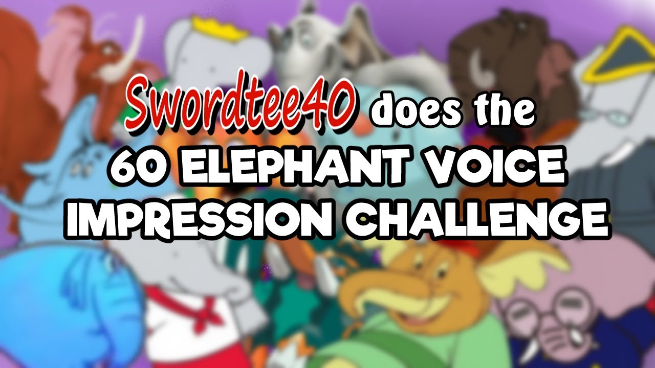 VOICE IMPRESSIONS OF 60 ELEPHANT CHARACTERS! - YouTube