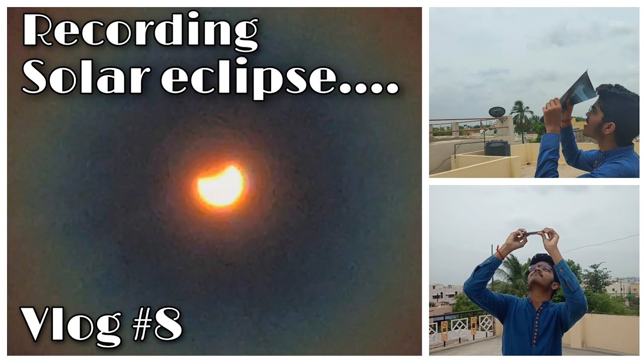 How to record and watch solar eclipse | Vlog#8 - YouTube