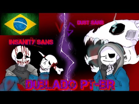 [Fandub] Dust Sans Vs Insanity Sans - (Dusttale/Insanity!Tale) [Dublado ...