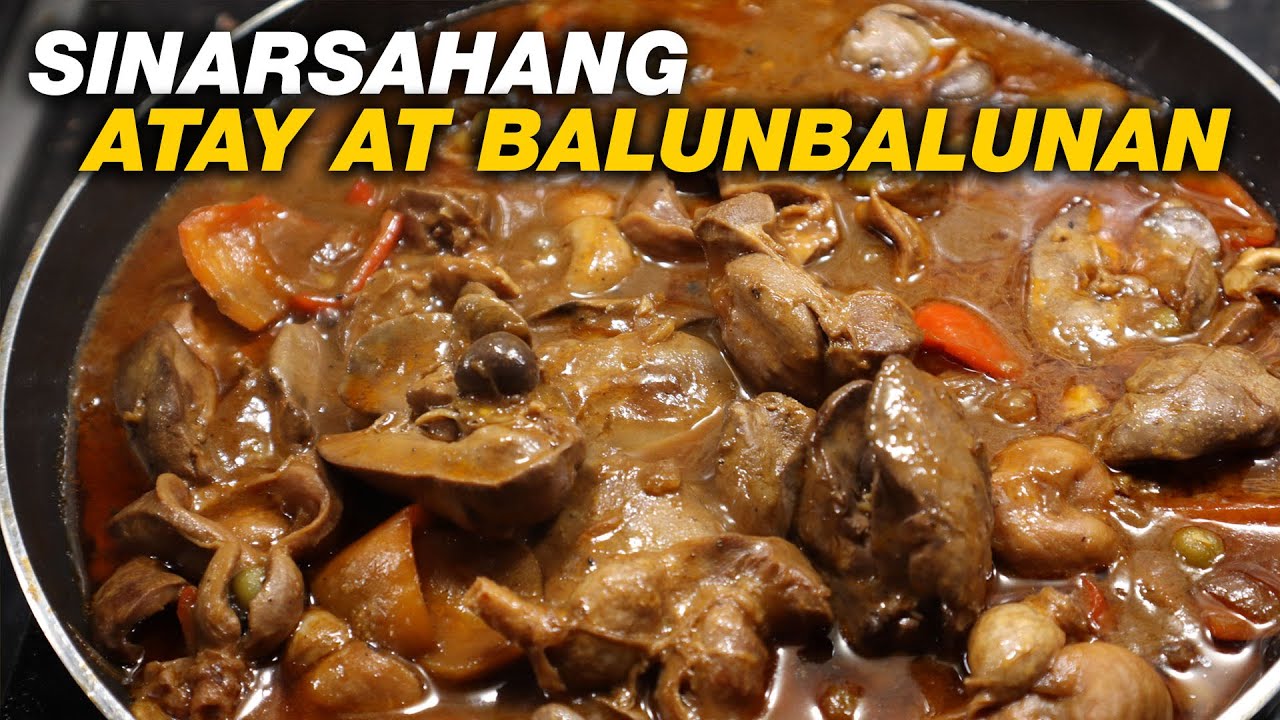 SINARSAHANG ATAY AT BALUNBALUNAN | CHICKEN LIVER and GIZZARDS IN SAUCE ...