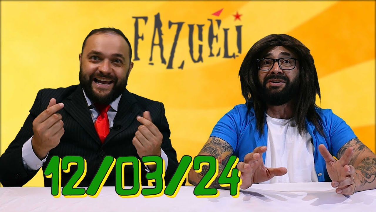 Fazuéli 12 de Março de 2024 - YouTube
