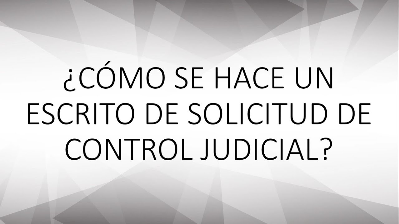 ¿Cómo hacer un escrito de solicitud de Control Judicial? - YouTube