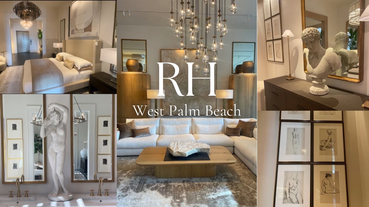 RH West Palm Beach | Tour & Inspo - YouTube