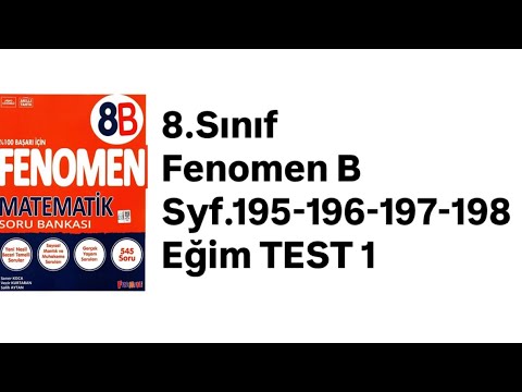 8.SINIF FENOMEN B S.195-196-197-198 EĞİM TEST 1