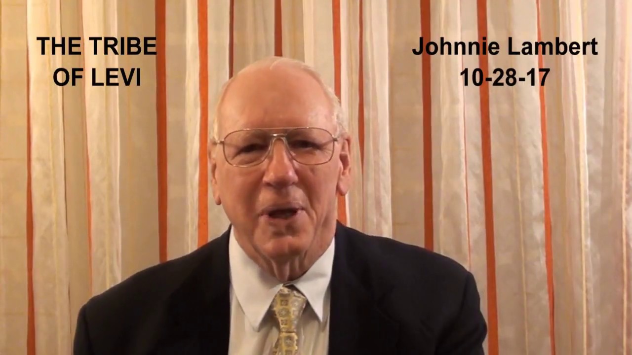 10 28 17 The Tribe of Levi Johnnie Lambert - YouTube