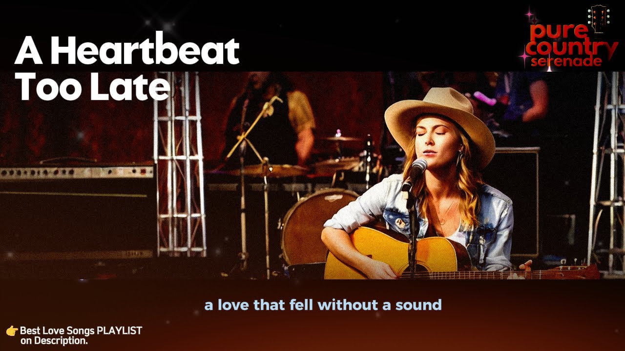 A Heartbeat Too Late ️| Pure Country Serenade | Country Love Song ...