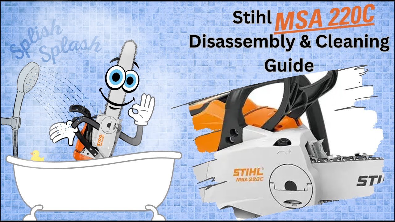 STIHL MSA 220C YouTube Video Guide to Disassembling, Cleaning, and ...