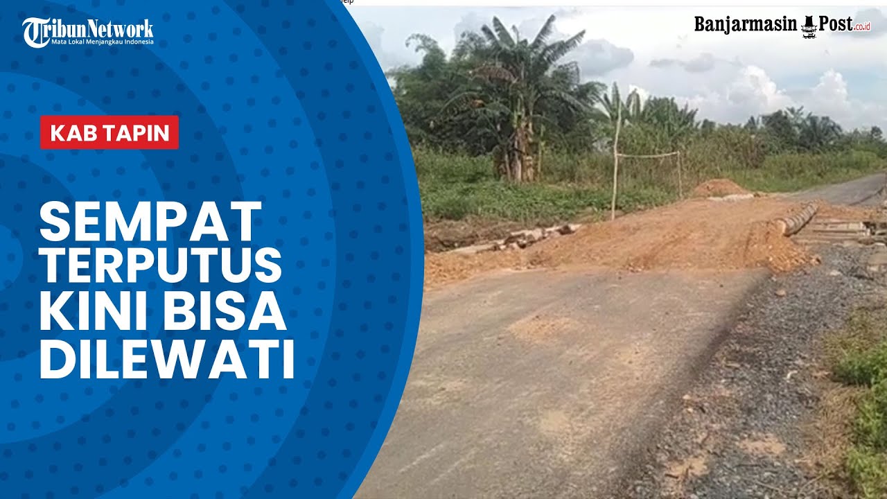 Sempat Terputus Diterjang Banjir. Begini Kondisi Jalan Penghubung Desa Gadung Ke Desa Masta ...