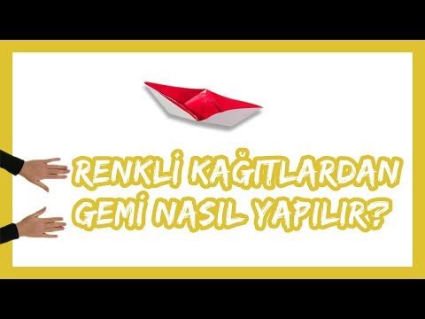 Renkli Kağıttan Gemi Nasıl Yapılır | Hünerli Eller - 8.Bölüm