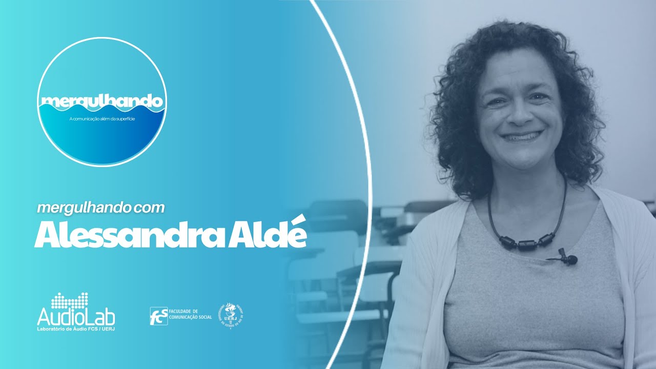 Mergulhando – Ep. 4: Alessandra Aldé | AudioLab UERJ - YouTube
