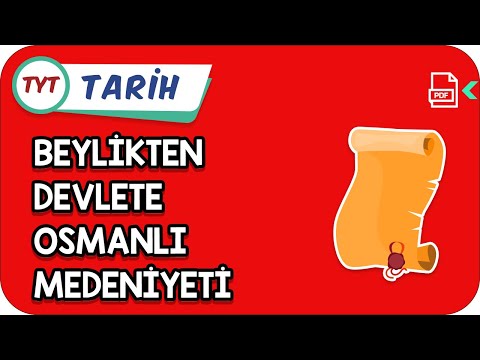 Beylikten Devlete Osmanlı Medeniyeti | TYT Hızlanış Kampı #Kamp2021