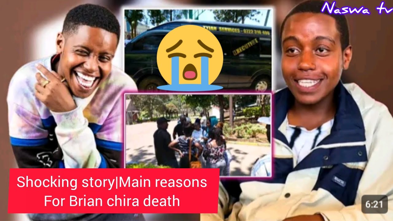 WHAT CAUSES BRIAN CHIRA'S DEATH 😭😭😭||Shocking story - YouTube