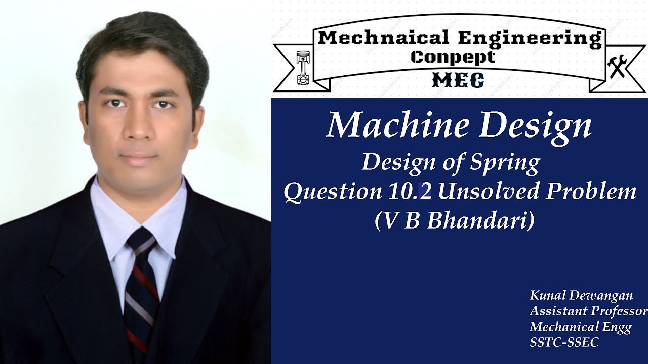 Machine Design- Design of Spring Question 10.2 Unsolved Problem V B ...