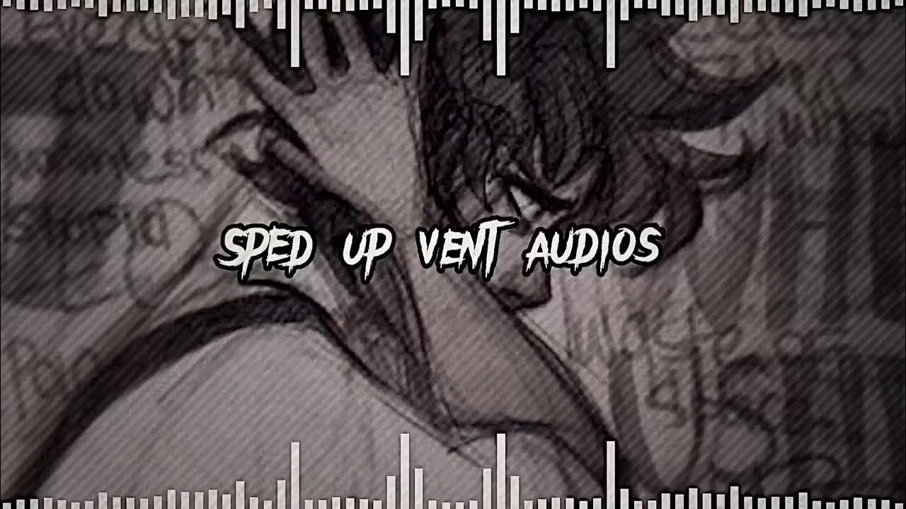 sped up sad/vent audios because school started - YouTube