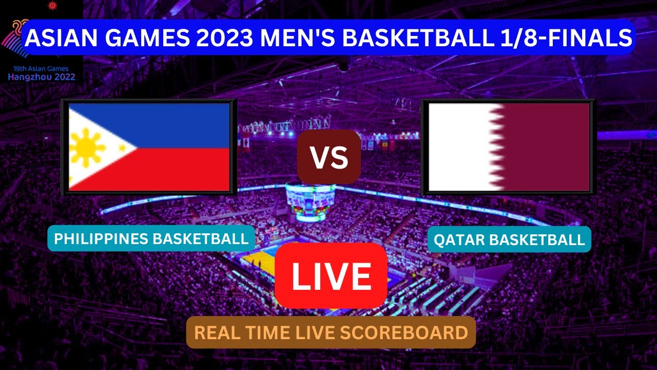 Philippines Vs Qatar LIVE Score UPDATE 2023 Asian Games Men Basketball ...
