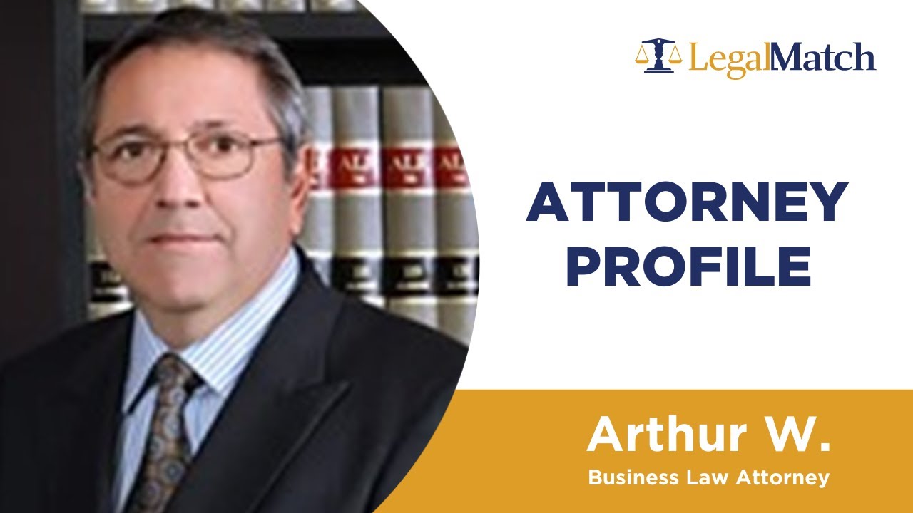 Meet Business Law Attorney, Arthur W. - YouTube