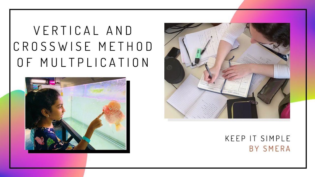Vertical Crosswise Multiplication. Making math Simple. - YouTube