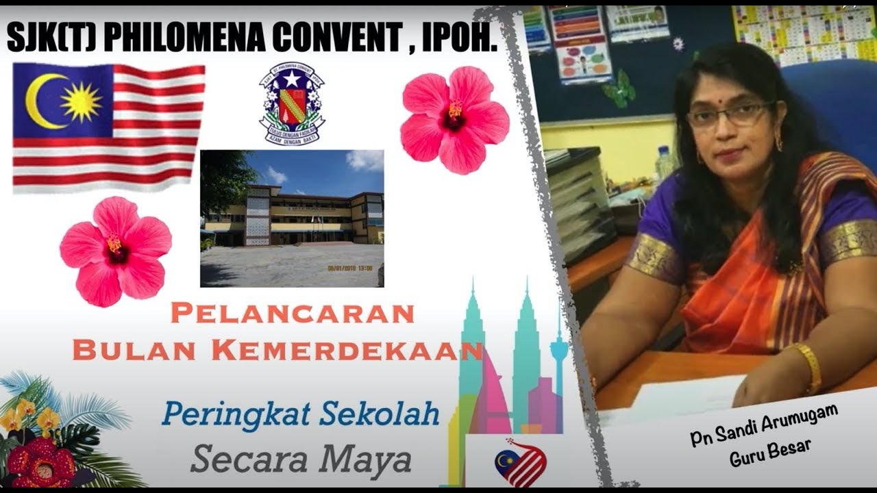 Video Perasmian Bulan Kemerdekaan 2021 SJKT ST PHILOMENA CONVENT, IPOH ...