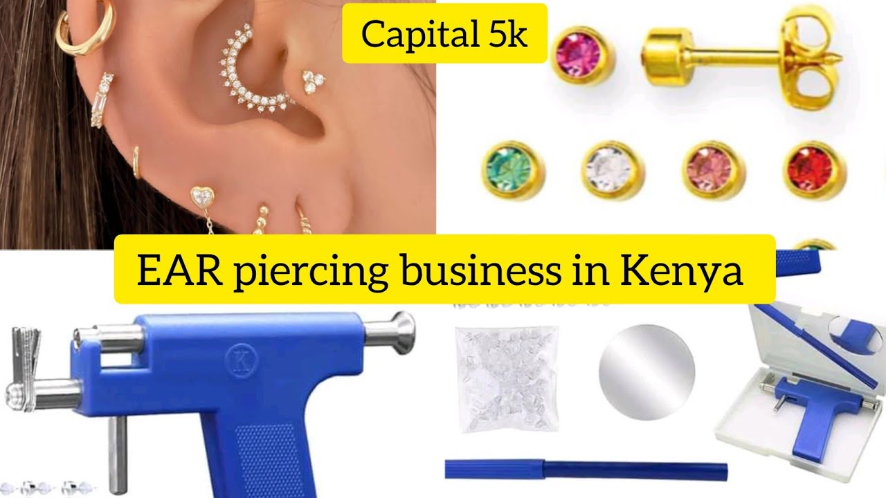 EAR PIERCING BUSINESS IN KENYA // CAPITAL BELOW 5000 KES # ...