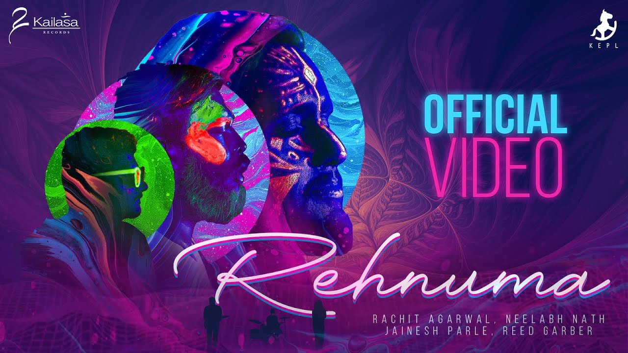 REHNUMA | KAILASA RECORDS | RACHIT AGARWAL | NEELABH NATH | JAINESH ...