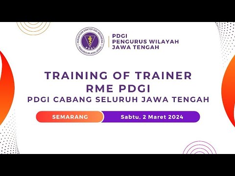 Training of Trainer RME PDGI, PDGI Cabang Seluruh Jawa Tengah. Semarang, 2 Maret 2024. - YouTube