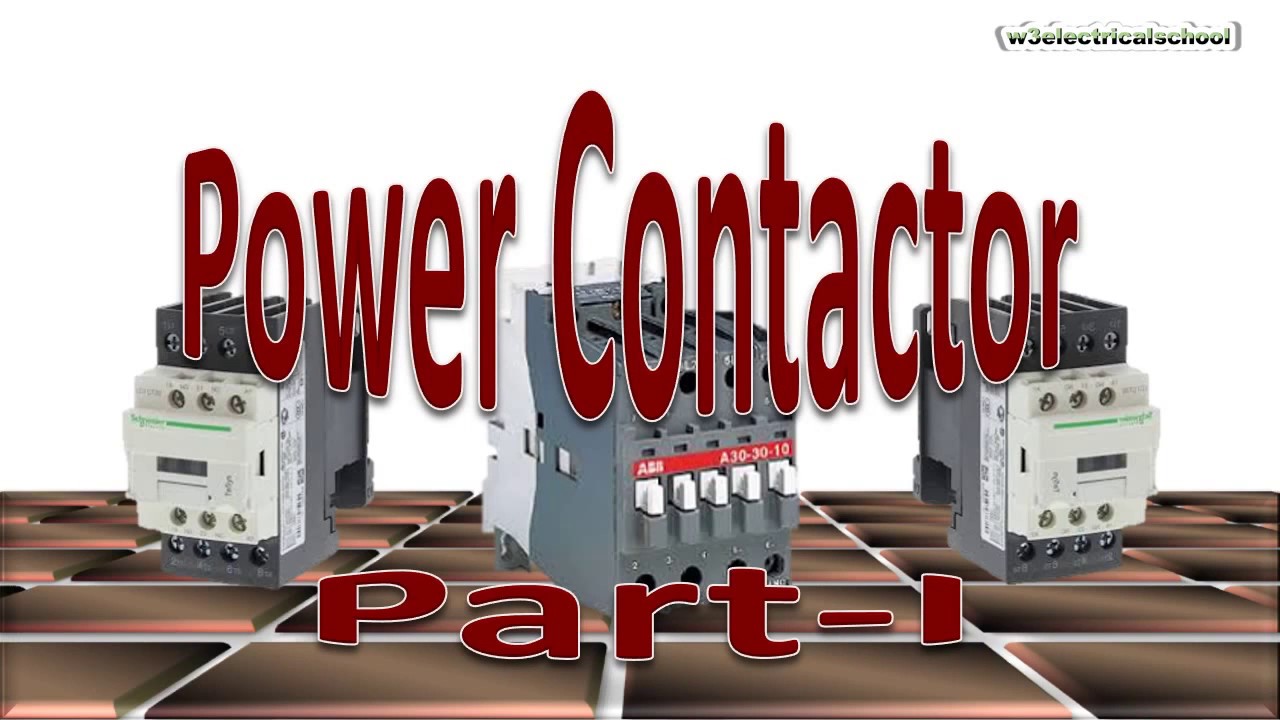 Power Contactor Working Principle # What is a Power Contactor? # What ...